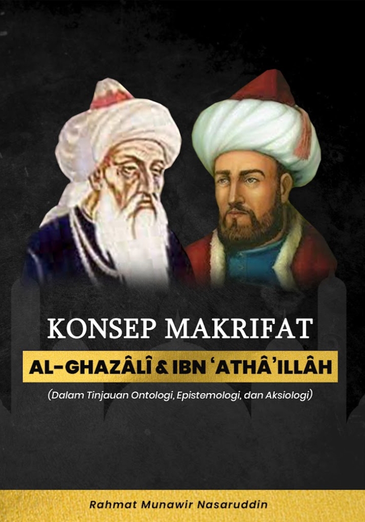 Konsep Makrifat Al-Ghazali & Ibn ‘Atha’illah – Abdi Fama Group